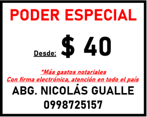 PODER GENERAL Y ESPECIAL ECUADOR – Abogado Nicolás Gualle